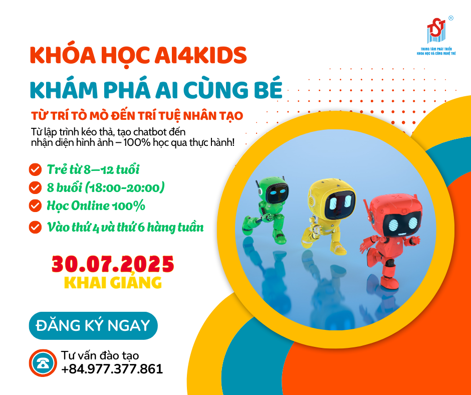 KHÓA HỌC AI4KIDS – KHÁM PHÁ TRÍ TUỆ NHÂN TẠO CÙNG BÉ – Khoa học trẻ TST